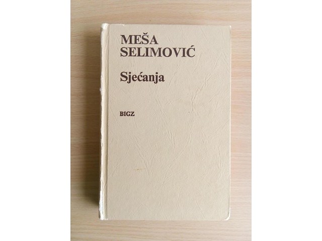 Meša Selimović - Sjećanja