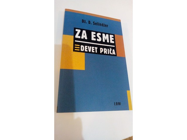 Za Esme: devet priča - Džerom Dejvid Selindžer