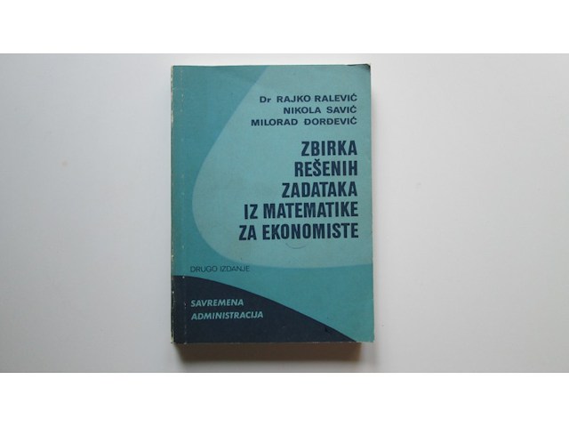 Zbirka resenih zadataka iz matematike za ekonomiste