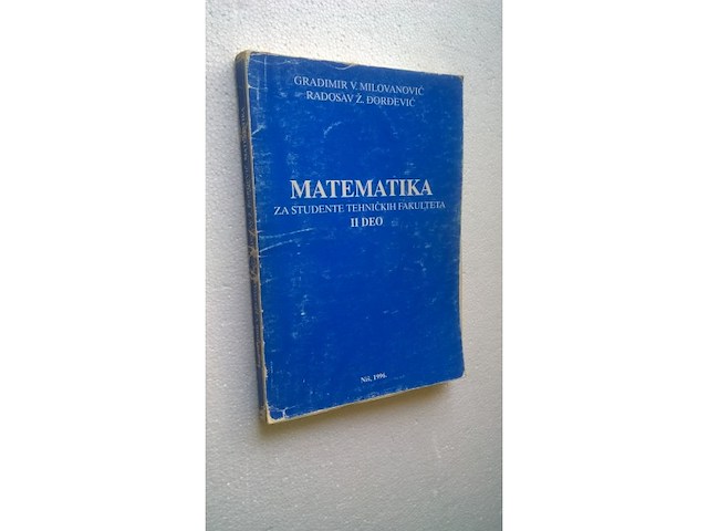 MATEMATIKA ZA STUDENTE TEHNIČKIH FAKULTETA II DEO-MILOV