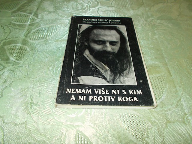 Nemam više ni s kim a ni protiv koga - Branimir Štulić