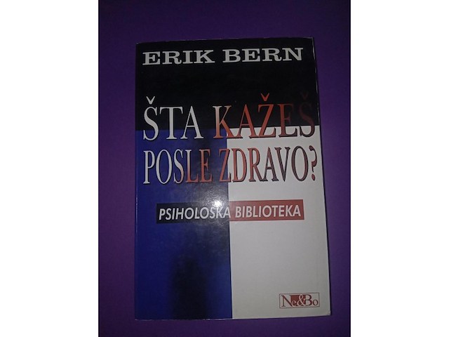 Šta kažeš posle zdravo  Erik Bern