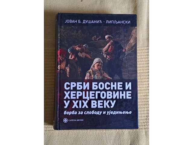 Srbi Bosne i Hercegovine u XIX veku  Jovan Dušanić