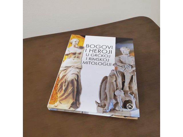 Bogovi i heroji u grckoj i rimskoj mitologiji (KAO NOVA