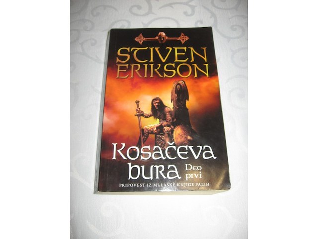 Stiven Erikson - Kosačeva bura deo prvi