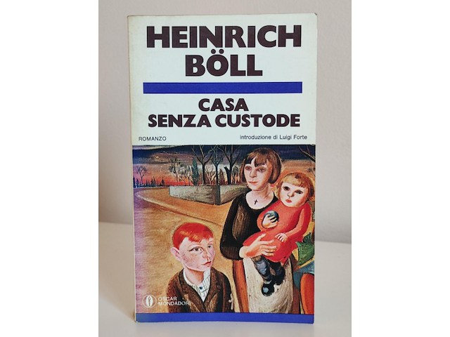 CASA SENZA CUSTODE - Heinrich Böll