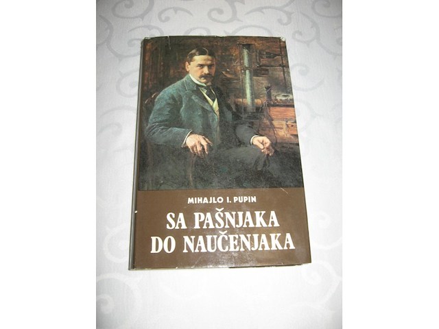 Sa pašnjaka do naučenjaka - Mihajlo Pupin