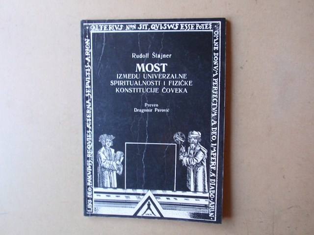 Rudolf Štajner - MOST IZMEĐU UNIVERZALNE SPIRITUALNOSTI