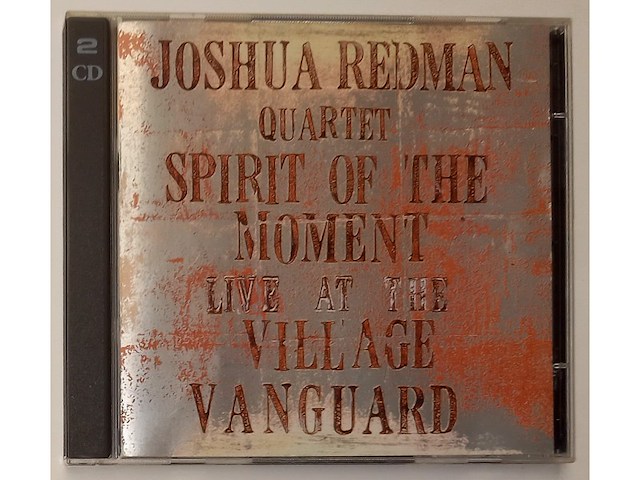 Joshua Redman Quartet – Spirit Of The Moment - Live 2CD