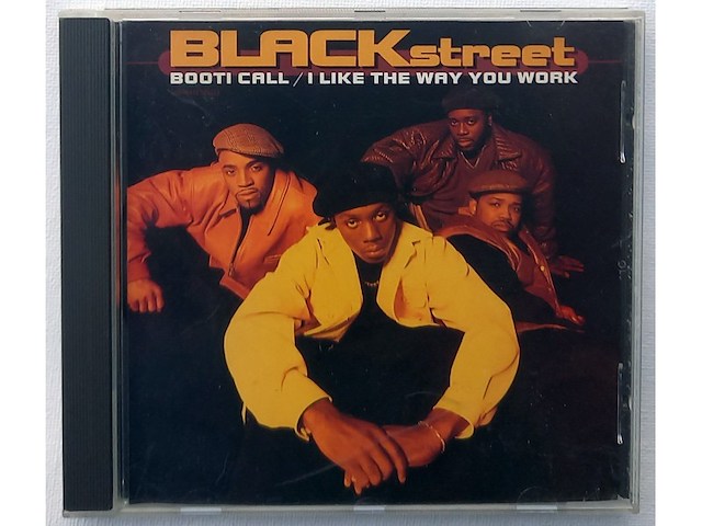 Blackstreet – Booti Call / I Like The Way You Work