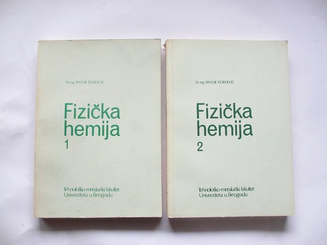 FIZIČKA HEMIJA 1 i 2 - Dr ing. Spasoje Đorđević