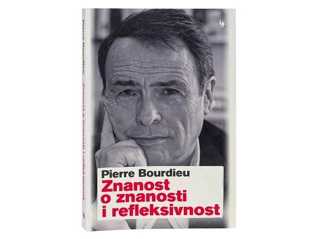 Pjer Burdije - Znanost o znanosti i refleksivnost