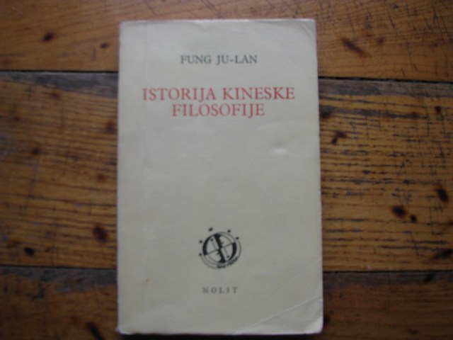 FUNG JU LAN - ISTORIJA KINESKE FILOZOFIJE