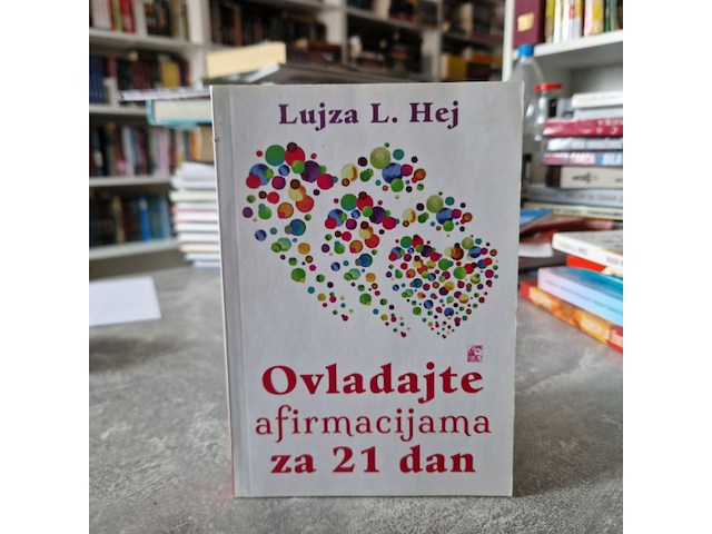 Ovladajte afirmacijama za 21 dan - Lujza Hej