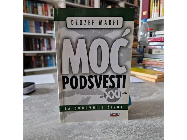 Moć podsvesti - Džozef Marfi