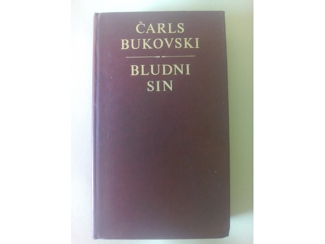 Čarls Bukovski - Bludni sin