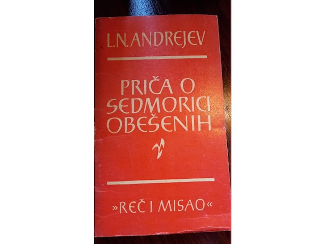 Reč i misao / PRIČA O SEDMORICI OBEŠENIH. Andrejev