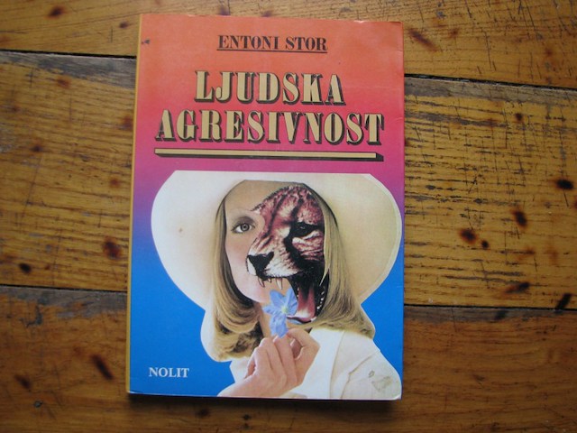 ENTONI STOR - LJUDSKA AGRESIVNOST