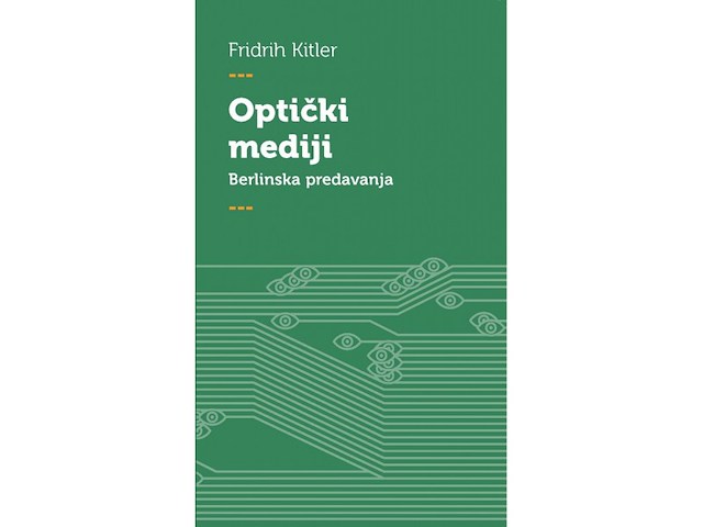 OPTIČKI MEDIJI, Fridrih Kitler