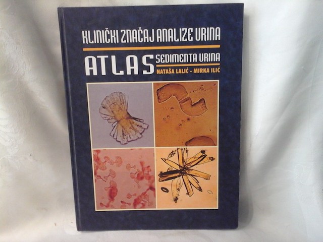 Klinički značaj analize urina Atlas Sedimenata urina