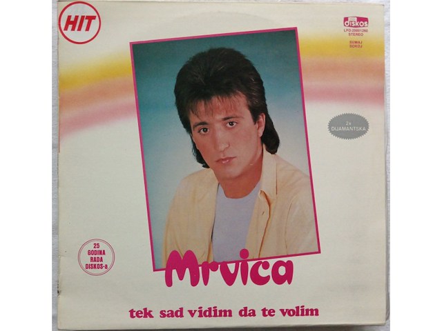 Dzevad  Preljevic  Mrvica - Tek sad vidim da te volim