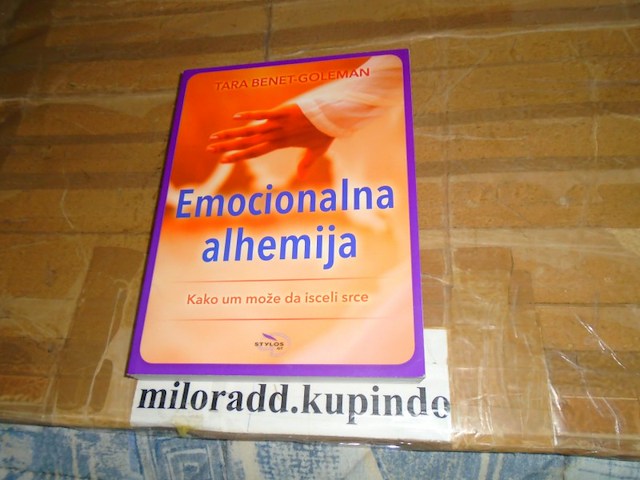 Emocionalna alhemija Tara Benet Goleman