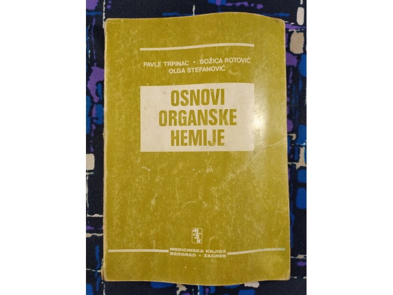 Osnovi organske hemije, Pavle Trpinac, med.knjiga