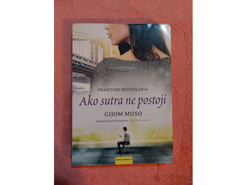 Ako sutra ne postoji - Gijom Muso