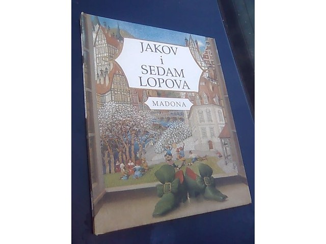 Jakov i sedam lopova  - MADONA