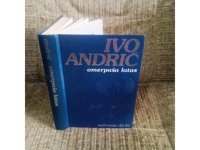 OMERPAŠA LATAS Ivo Andrić