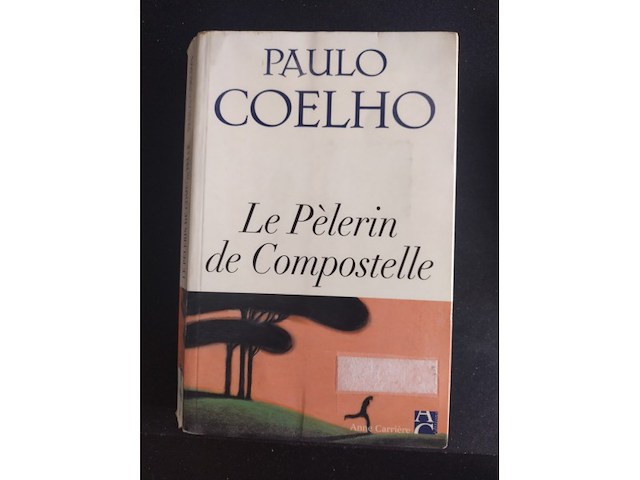 Paulo Coelho: Le Pelerin de Compostelle