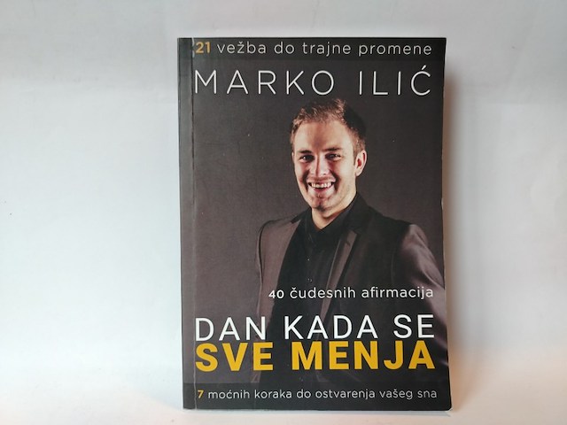 Marko Ilić Dan kada se sve menja