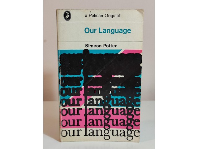 OUR LANGUAGE - Simeon Potter