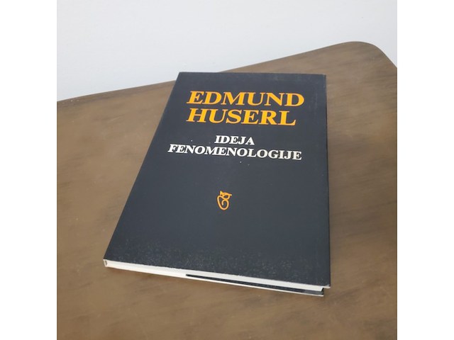 Edmund Huserl - Ideja fenomenologije