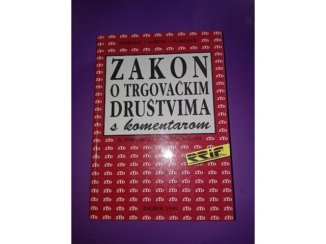 Zakon o Trgovačkim Društvima Filipović Gorenc Slakoper