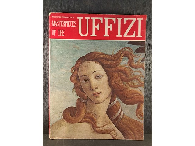 MASTERPIECES OF THE UFFIZI - Margherita Lenzini, Emma M