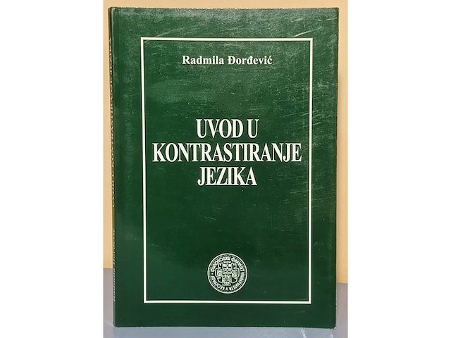 UVOD U KONTRASTIRANJE JEZIKA Radmila Đorđević