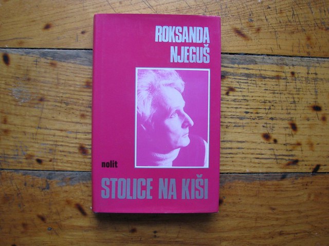 ROKSANDA NJEGUŠ - STOLICE NA KIŠI