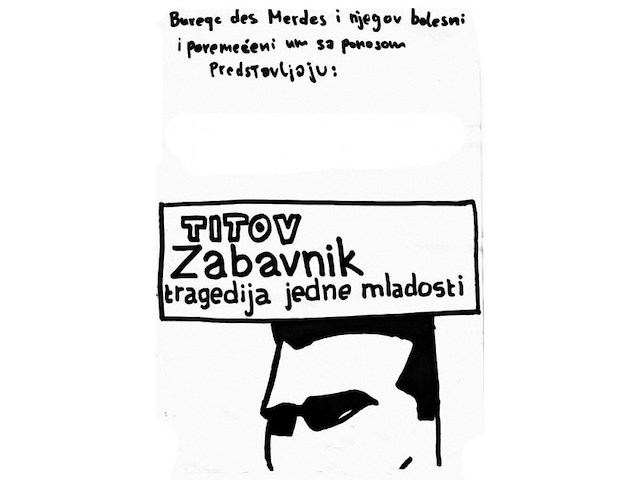 TITOV ZABAVNIK: TRAGEDIJA JEDNE MLADOSTI