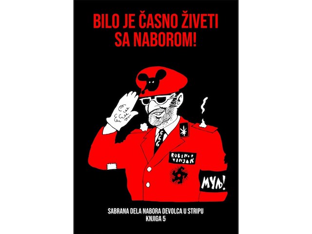 BILO JE ČASNO ŽIVETI SA NABOROM!