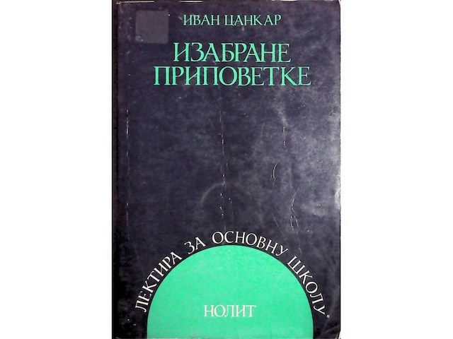 Ivan Cankar ➡️ Izabrane pripovetke ➡️ 1987 ➡️ NOLIT