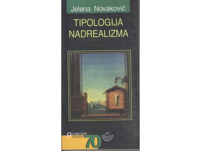 TIPOLOGIJA NADREALIZMA / JELENA NOVAKOVIĆ + perfekT