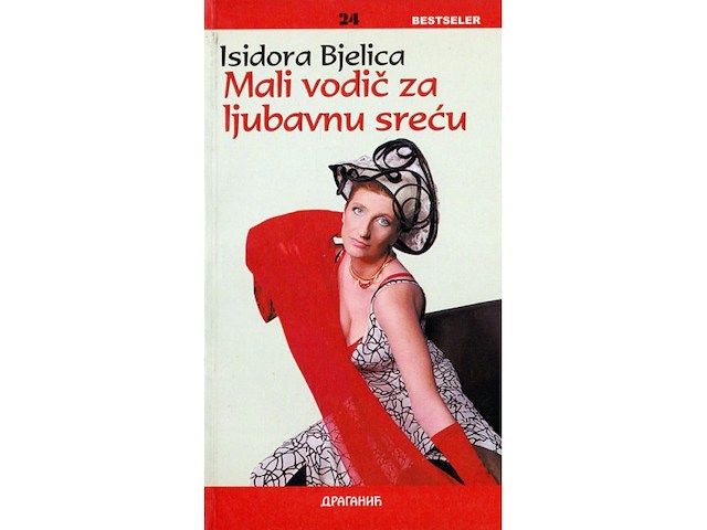 Mali vodič za ljubavnu sreću - Isidora Bjelica