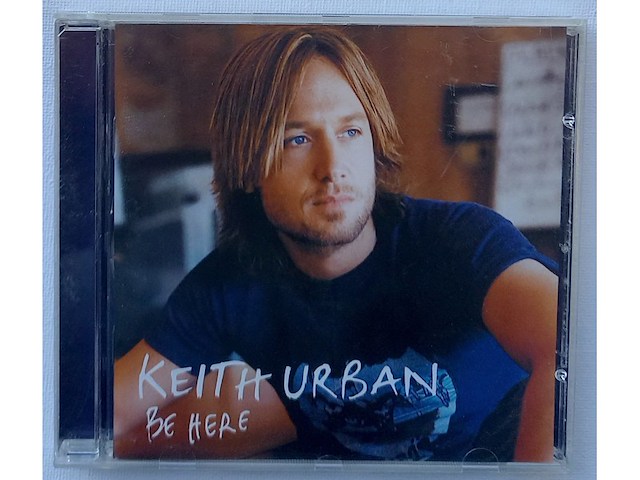 Keith Urban – Be Here