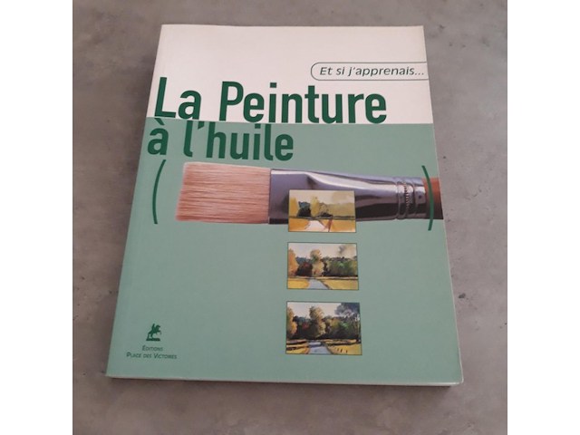 Et si j`apprenais la peinture à l`huile