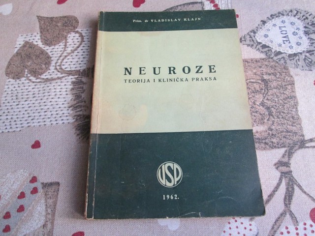 NEUROZE teorija i klinička praksa - Vladislav Klajn