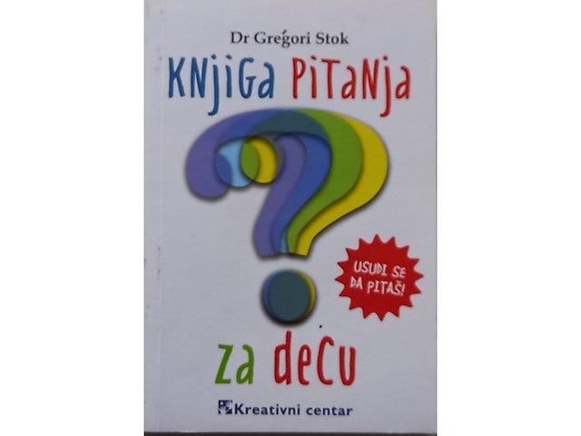 Gregori Stok: KNJIGA PITANJA ZA DECU