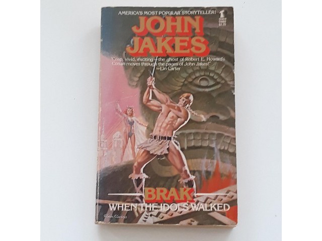 John Jakes - Brak: When the Idols Walked