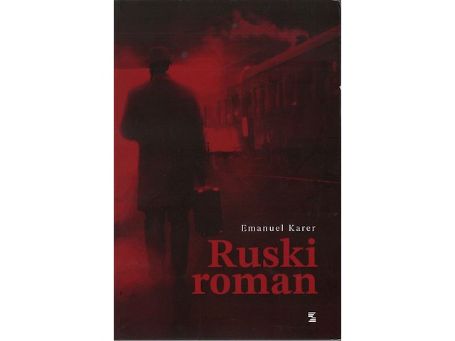 Emanuel Karer - RUSKI ROMAN