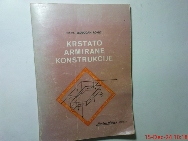 PROF. INZ. SLOBODAN ROMIC - KRSTASTO ARMIRANE KONSTRUKC